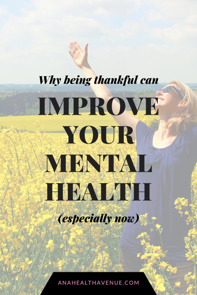 Why Being Thankful Can Improve Your Mental Health! - The Anagha Edit
