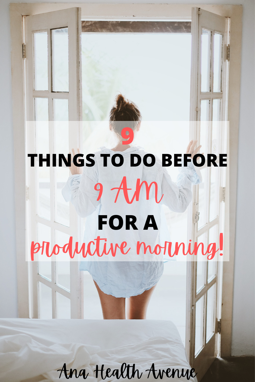 9 Things To Do Before 9 AM To Have A Productive Day! - The Anagha Edit