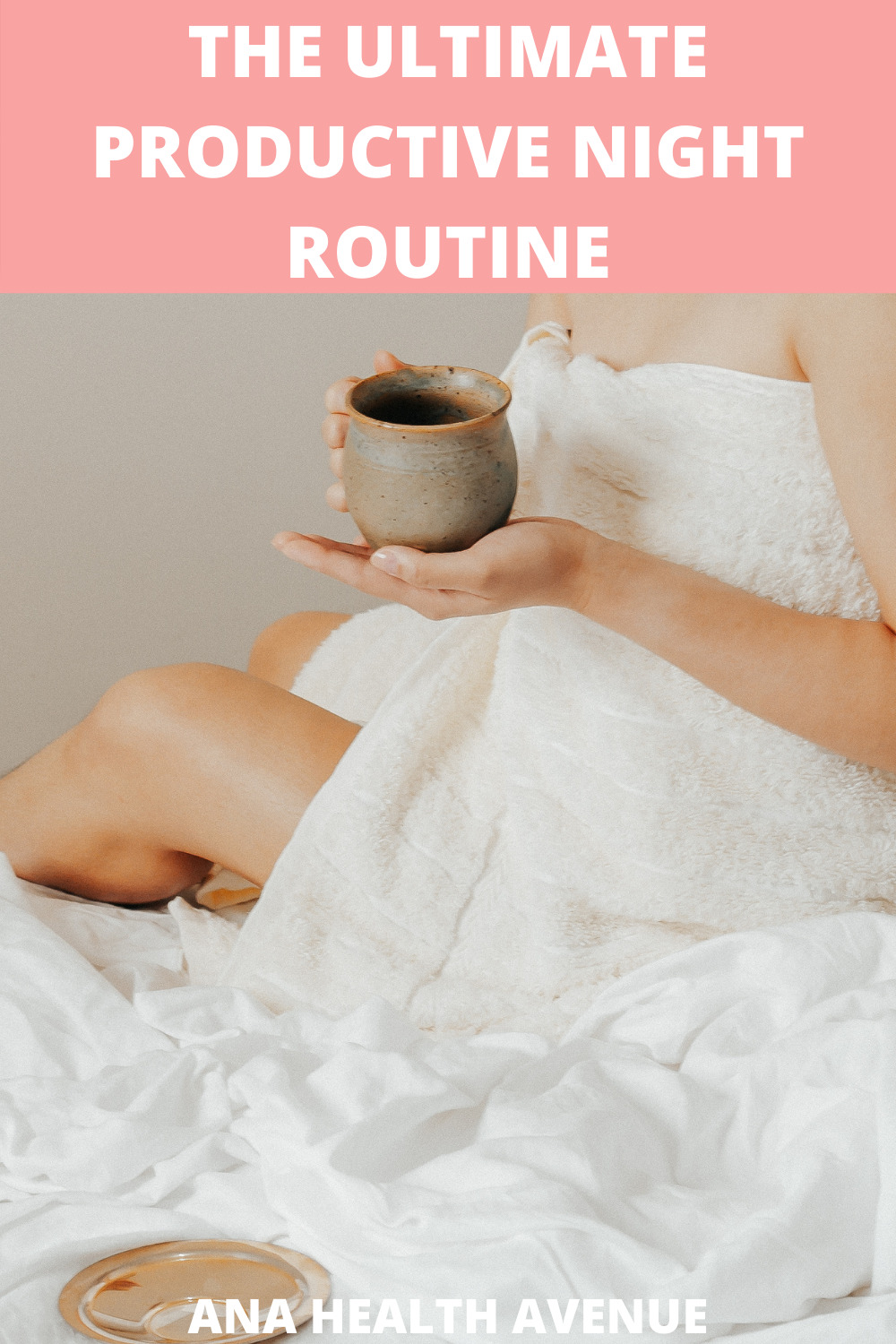 The Ultimate Productive Night Routine For A Good Night's Sleep - The ...